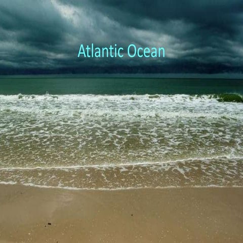 Atlantic ocean | PPTX