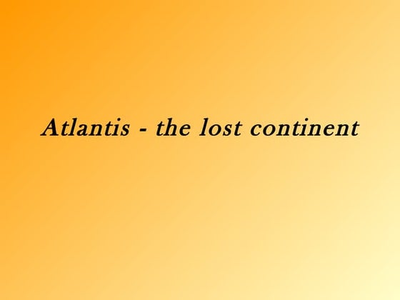 The lost city of atlantis | PPSX | Geography | Science