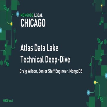 MongoDB .local Chicago 2019: MongoDB Atlas Data Lake Technical Deep Dive | PPT