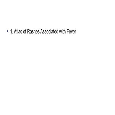 Atlas of Rashes Associated with Fever.pptx