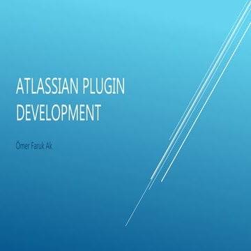 Atlassian Plugin Development Ppt