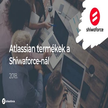 Atlassian termékek a ShiwaForce-nál | PPT