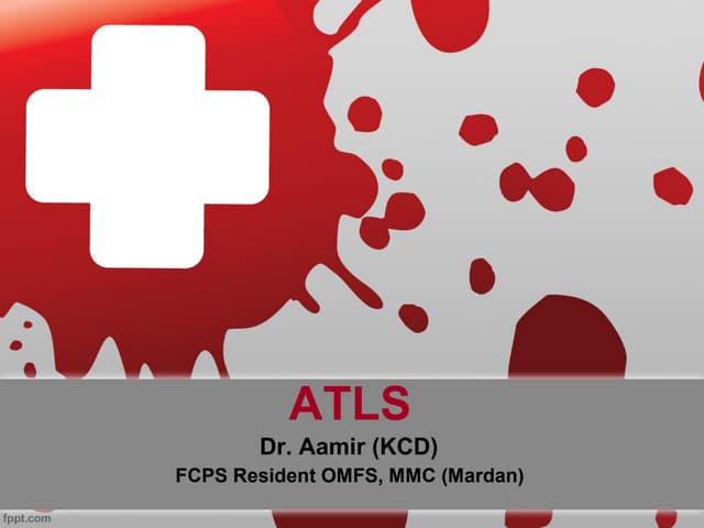 ATLS (Advanced Trauma Life Support) | PPTX
