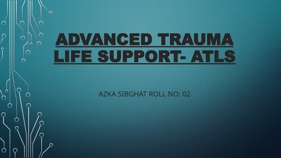 Advanced trauma life support (atls) | PPTX | First Aid | Injuries