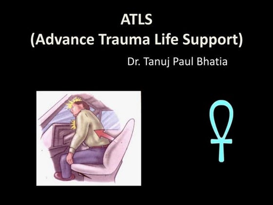 ATLS (Advanced Trauma Life Support) | PPTX
