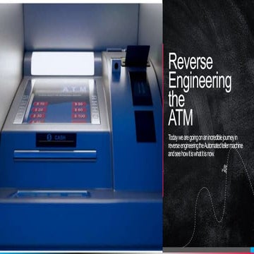 ATM machine and its reverse engineering | PPTX