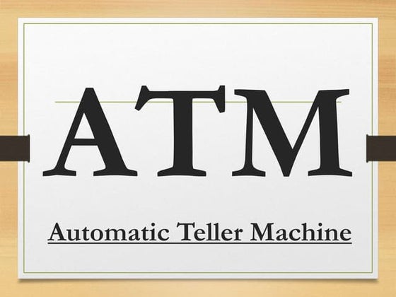 Automated Teller Machine | PPTX