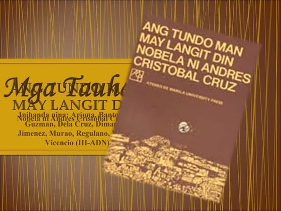 Ang Tundo Man Ay May Langit Din | PPTX