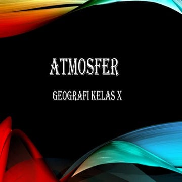 ATMOSFER kelas X MATERI PEMAPARAN PEMBELAJARAN | PPTX