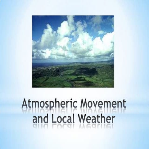 Atmospheric movement and weather maps | PPTX