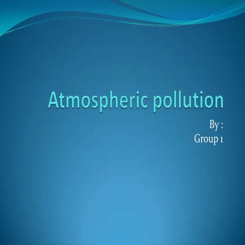 Atmospheric pollution | PPTX