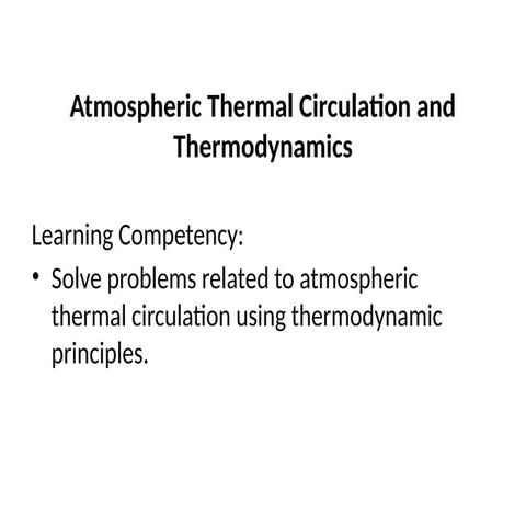 Atmospheric_Thermal_Circulation_Thermodynamics.pptx