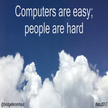Computers are easy; people are hard (ATO 2017) | PDF
