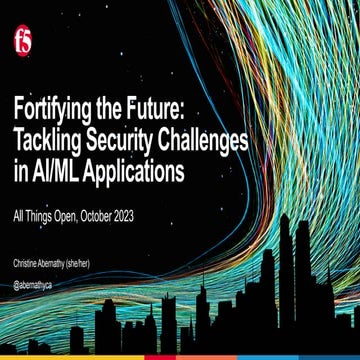 Fortifying the Future: Tackling Security Challenges in AI/ML Applications | PPT