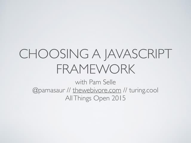 Choosing A Javascript Framework Ppt