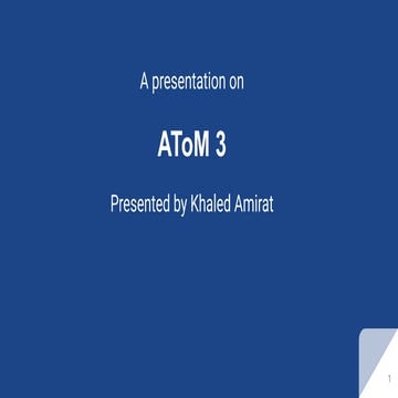 AToM3 (A Tool for Multi-formalism and Meta-Modelling) By Khaled AMIRAT | PPT