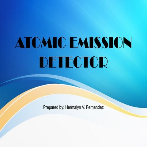 ATOMIC EMISSION DETECTOR PRESENTATION.pptx