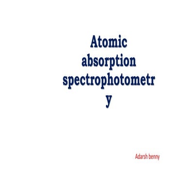 Atomic absorption spectrophotometry-3rd bsc.pptx | Chemistry | Science