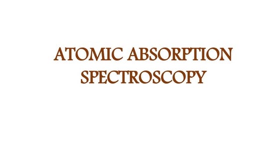 atomic absorption spectroscopy | PPT