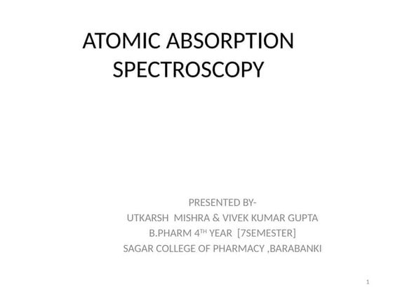 Atomic absorption spectroscopy | PPTX