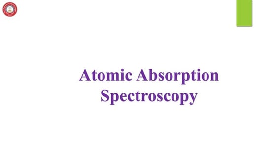 atomic absorption spectroscopy | PPTX | Chemistry | Science