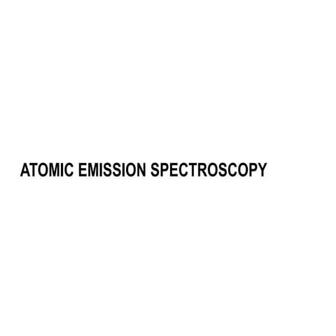 Atomic Emission Spectroscopy (Chapter10.pptx