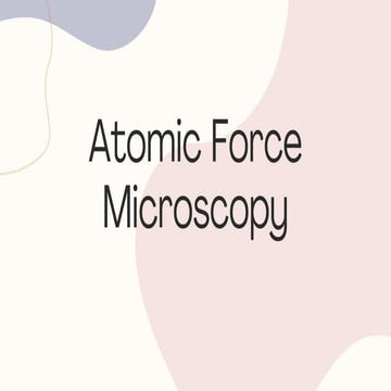 AFM (Atomic Force Microscopy) | PPTX