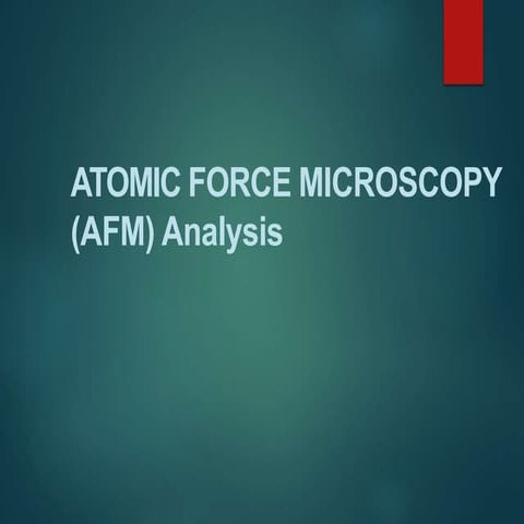 ATOMIC FORCE MICROSCOPY (AFM) Analysis.pptx