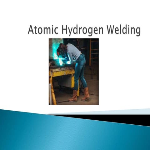Atomic Hydrogen Welding.pptx