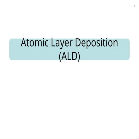 Presentation on Atomic Layer Deposition.ppt