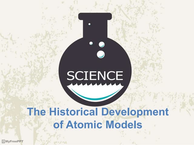 History of Atom: Theories and Models | PPTX