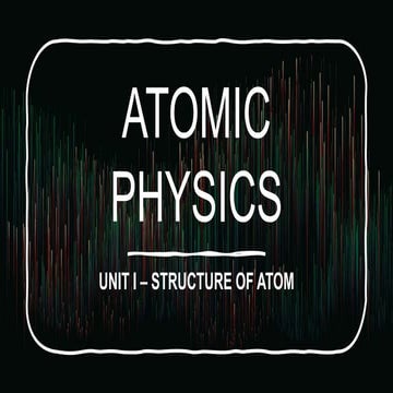 Physics - Basics of Atomic Physics for Allied Students | PPTX