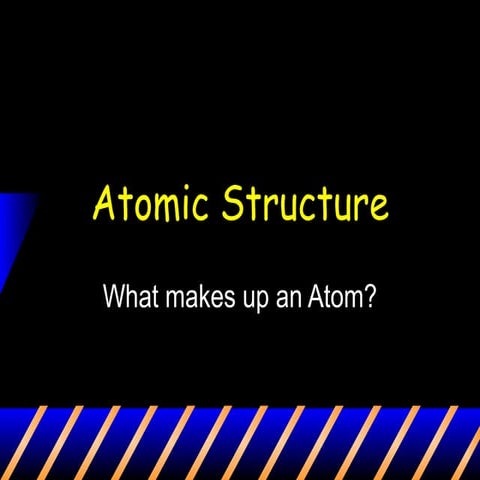 Atomic Structure- Lesson for Grade 7 students | PPTX