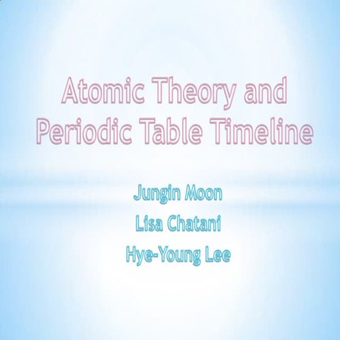 Atomic theory and periodic table timeline | PPTX