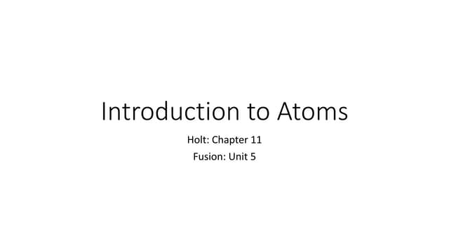 Introduction to atomic theory ppt | PPTX