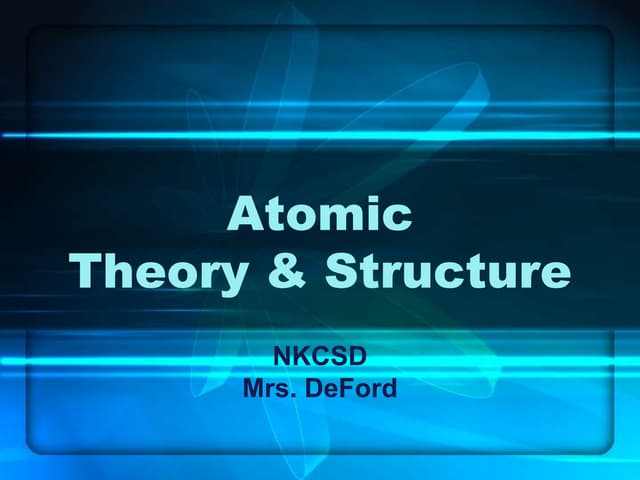 The development of the atomic theory | PPTX