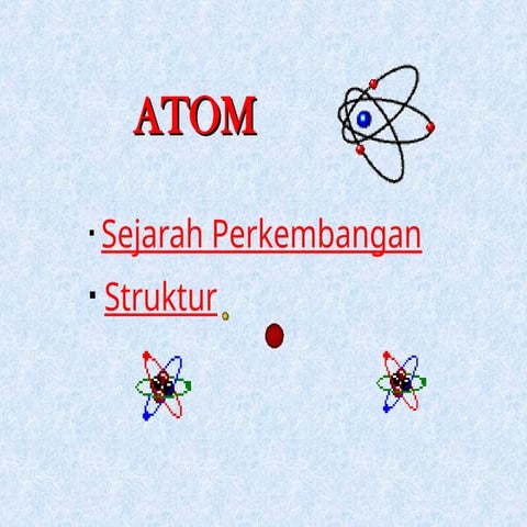 MATERI ATOM DAN STRUKTUR ATOM (presentasi).ppt KELAS X | PPT