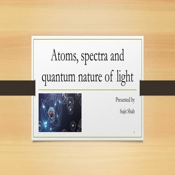 Atoms-Spectra-and-quantum-nature-of-light.pptx