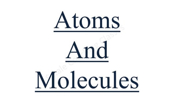 Atoms and Molecules - Grade 6 | PPTX