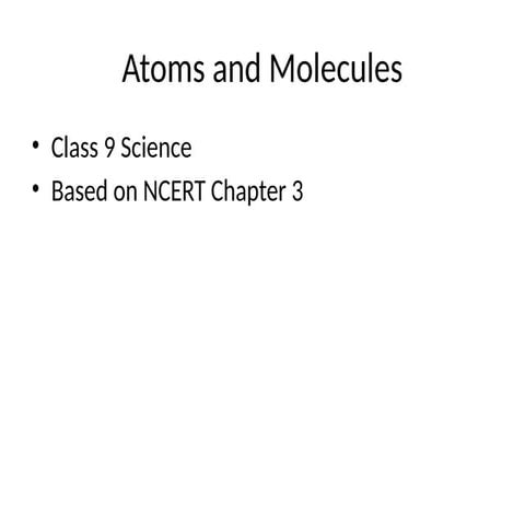 Atoms_and_Molecules_Class9_Medium_PPT.pptx