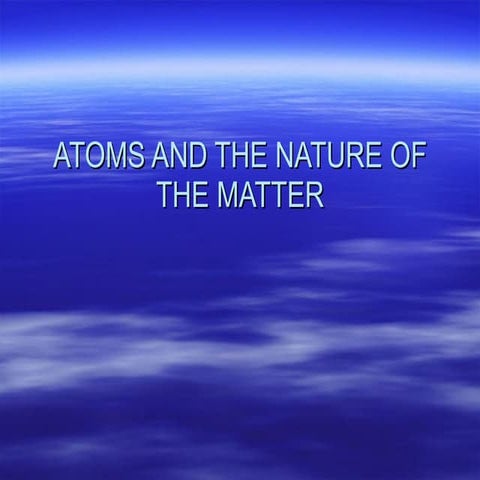 Atoms And The Nature | PPT