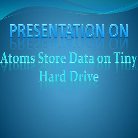 Atoms store data on tiny hard drive | PPT