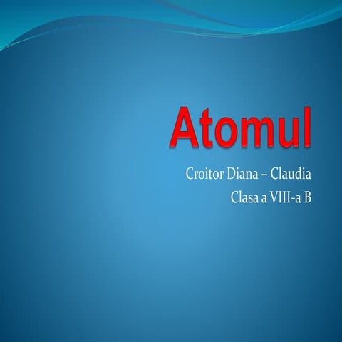 Atomul | PPT