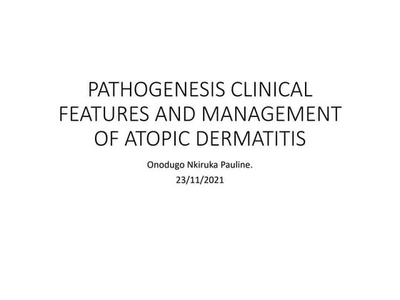 Atopic dermatitis. Presentation in pediatric case | PPT