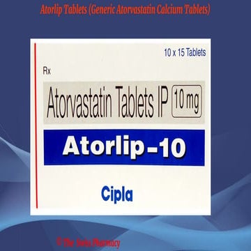Atorlip Tablets (Generic Atorvastatin Calcium Tablets) | PPT