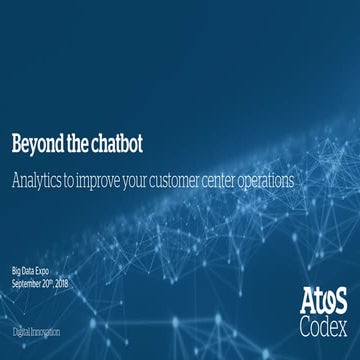 Atos - Beyond the chatbot: analytics to improve your customer center ...