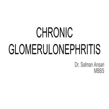 Chronic Glomerulonephritis - Pathology - ATOT | PPTX