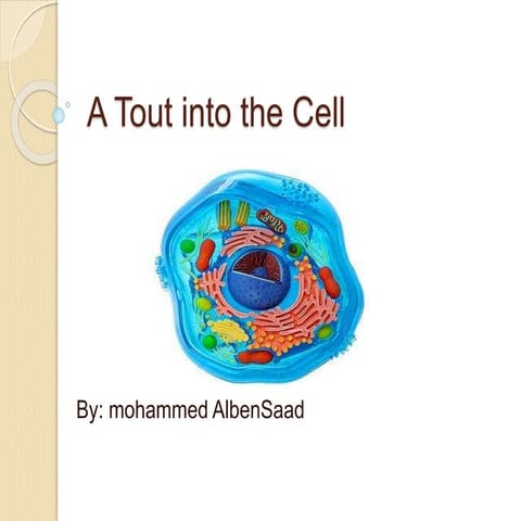 A tout into the cell ( Cytology ) | PPTX