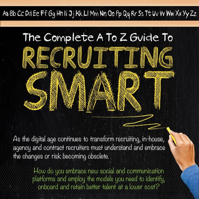 The Complete A to Z Guide to Recruiting Smart | PDF