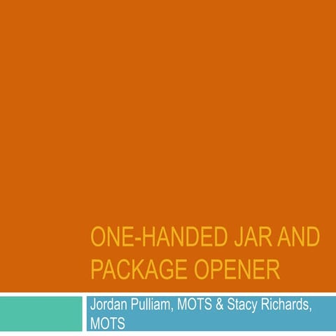 One-handed jar and package opener | PPTX